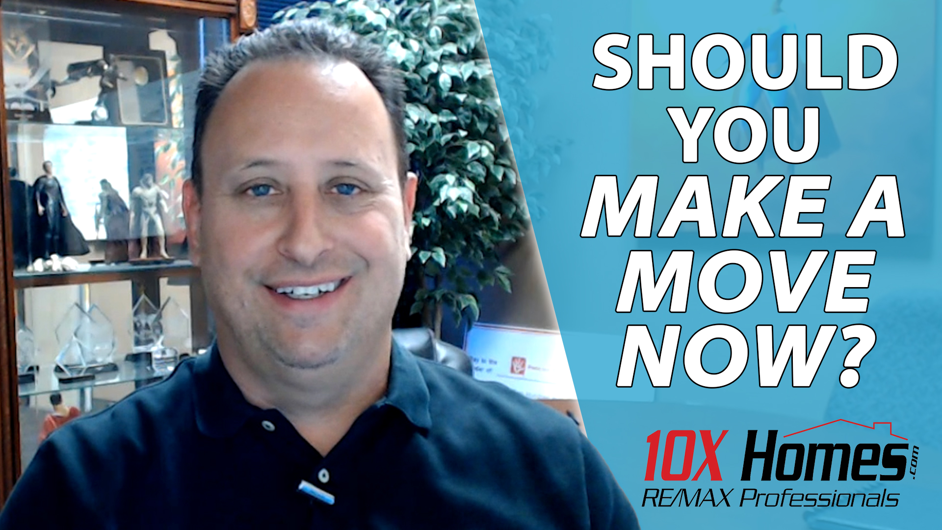 Is Now the Right Time To Make a Move?