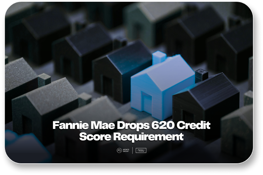 Fannie Mae Removes Minimum Credit Score Requirement from Desktop ...