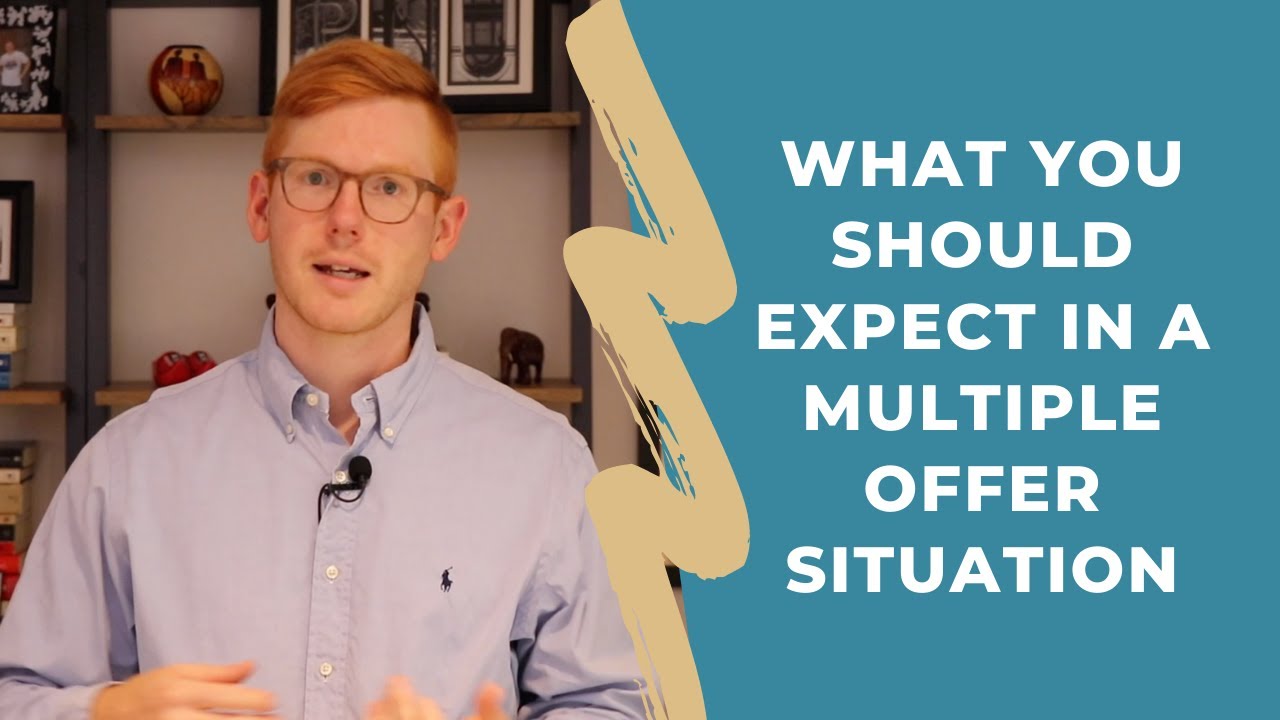 What You Should Expect in a Multiple Offer Situation
