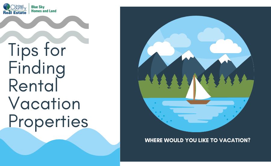 Tips for Finding Rental Vacation Properties
