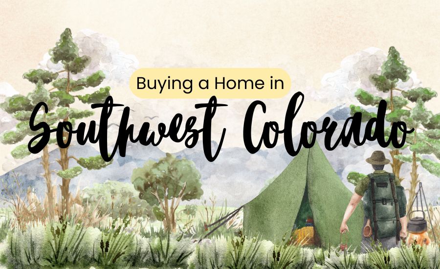 What to Know About Buying a Home in Southwest Colorado