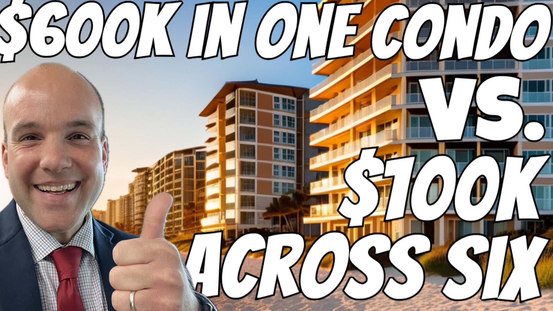 Comparing Oceanfront Investments: $600k vs. $100k Across 6 Condos ...