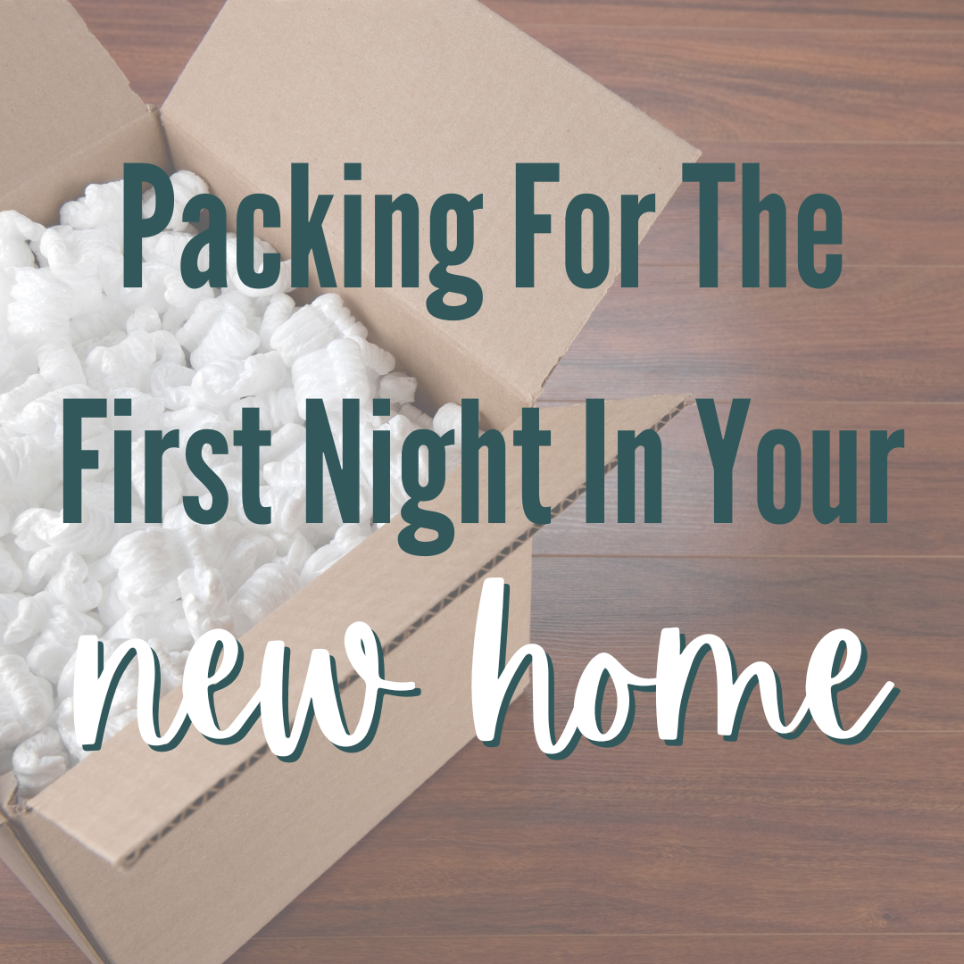 Packing For The First Night In Your New Home