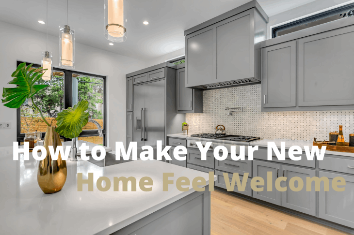How to Make Your New Home Feel Welcome