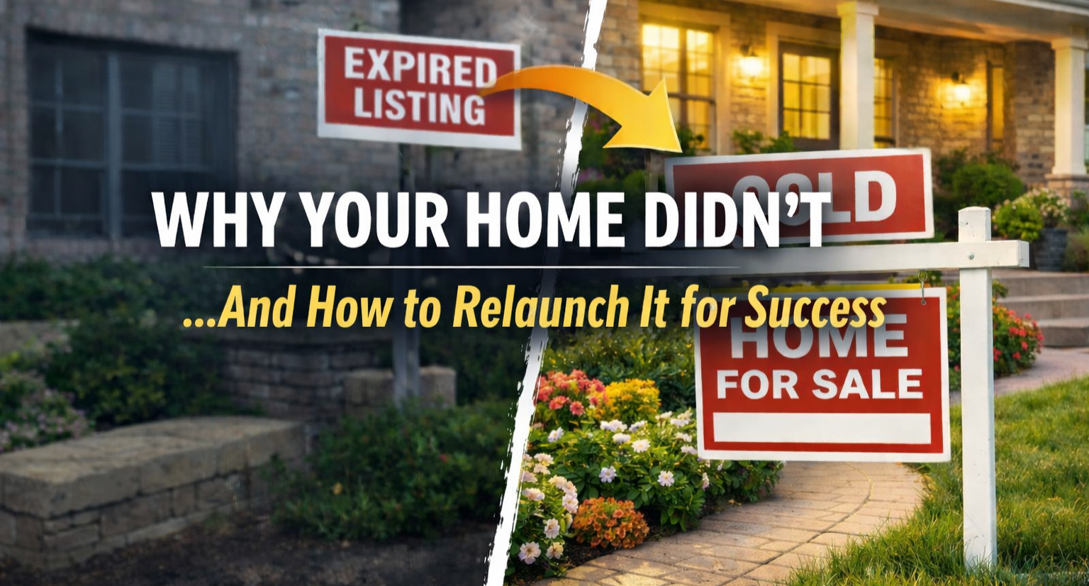 Why Your Home Didn’t Sell — And How to Relaunch It for Success ...