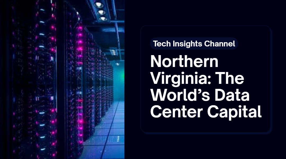 Northern Virginia: The World’s Data Center Capital