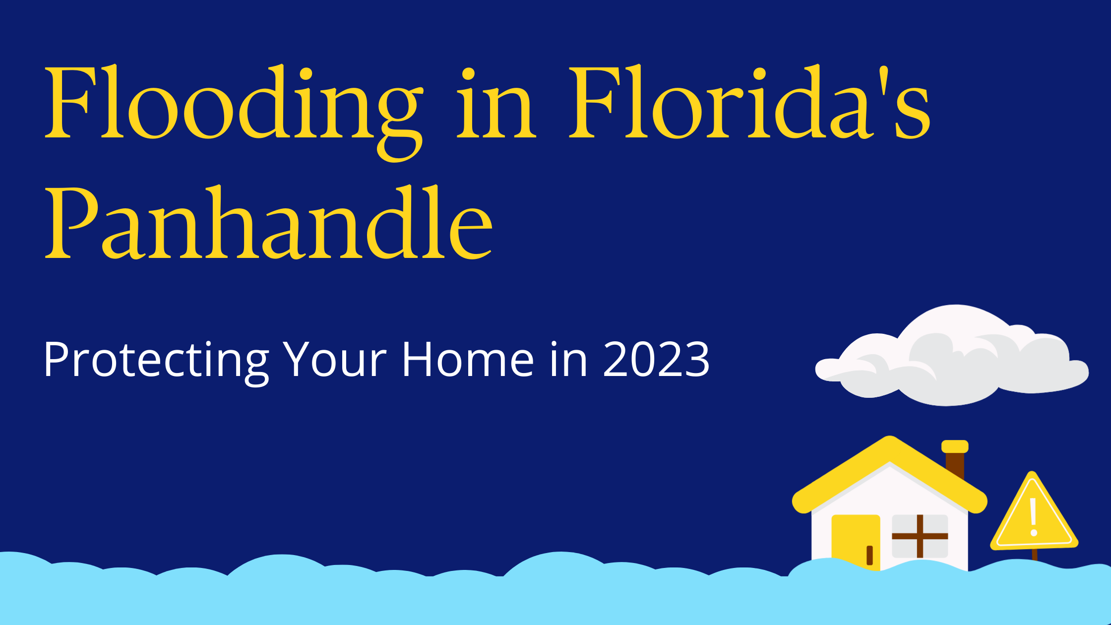 Flooding in Florida's Panhandle: Protecting Your Home in 2023