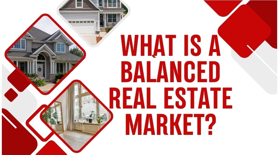 What is a Balanced Real Estate Market