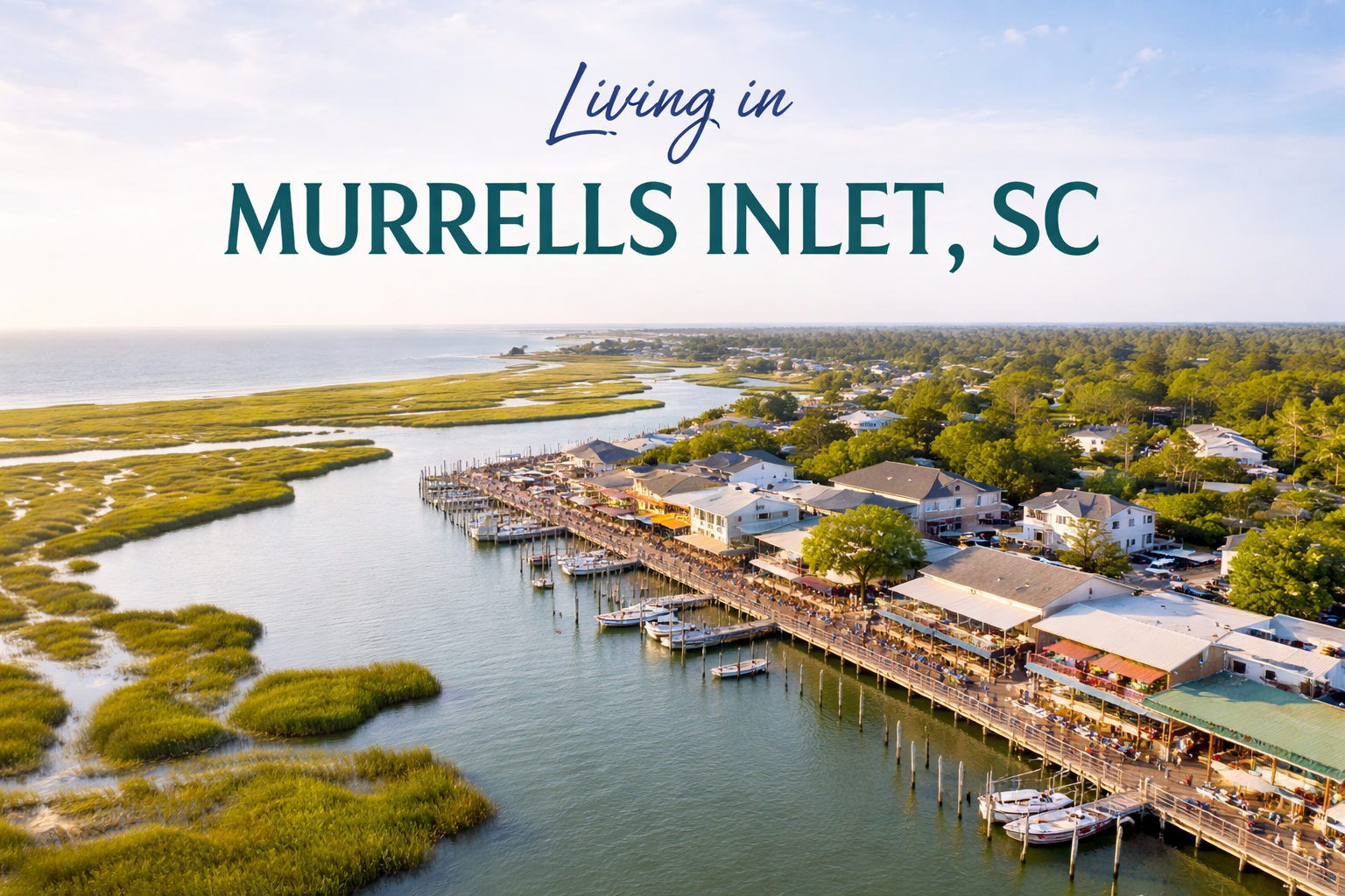 Best Neighborhoods in Murrells Inlet, SC (2026 Local Guide)