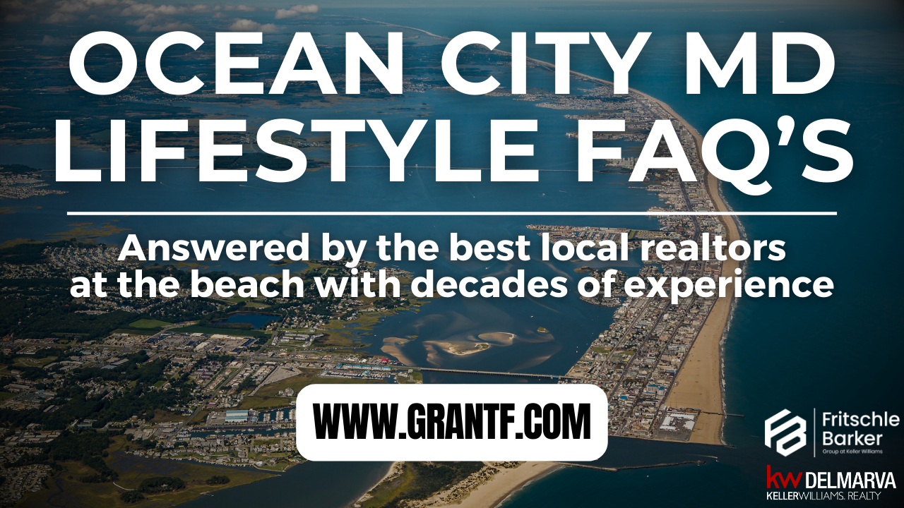 Top FAQs - Ocean City, MD Lifestyle and Real Estate Overview