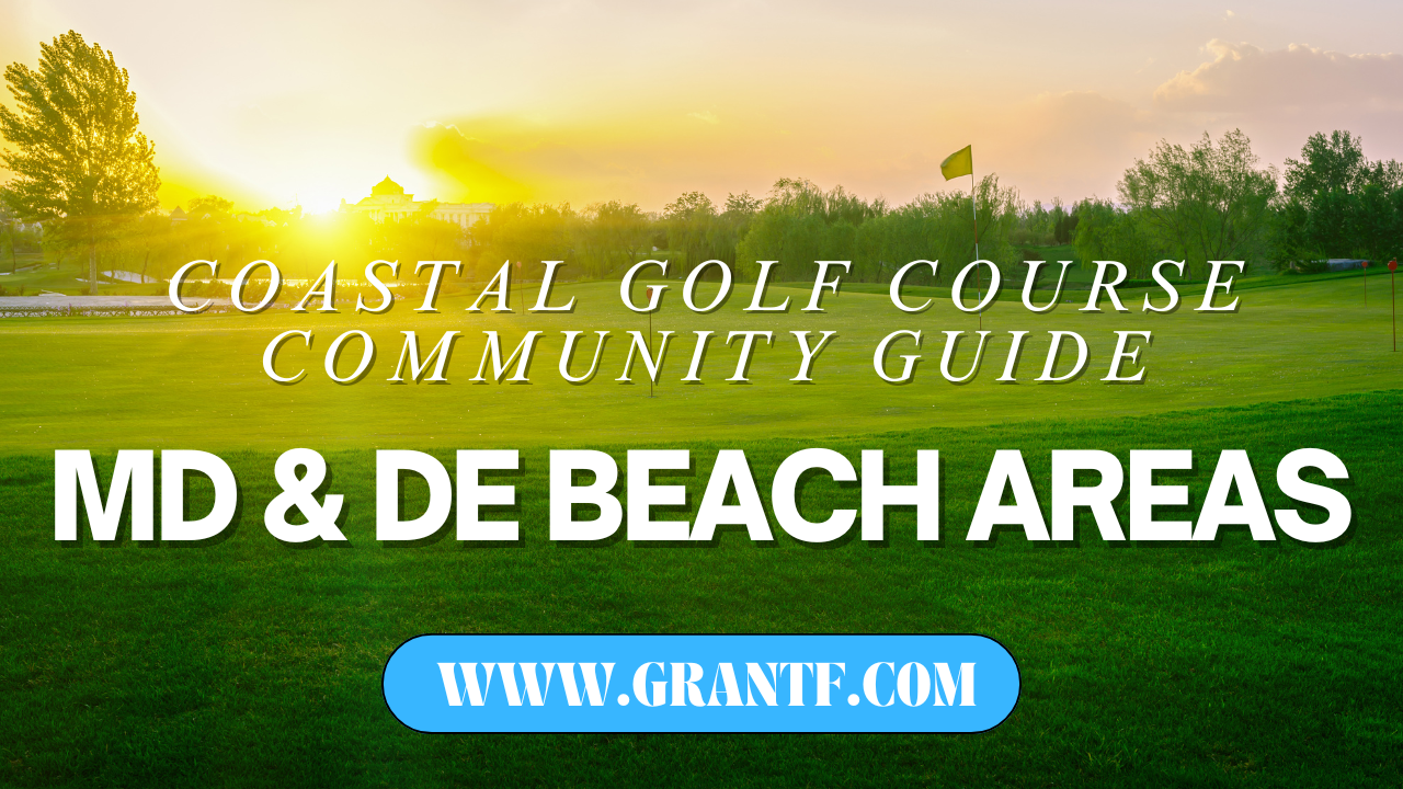 Coastal Golf Course Community Guide for the MD & DE Beach Areas