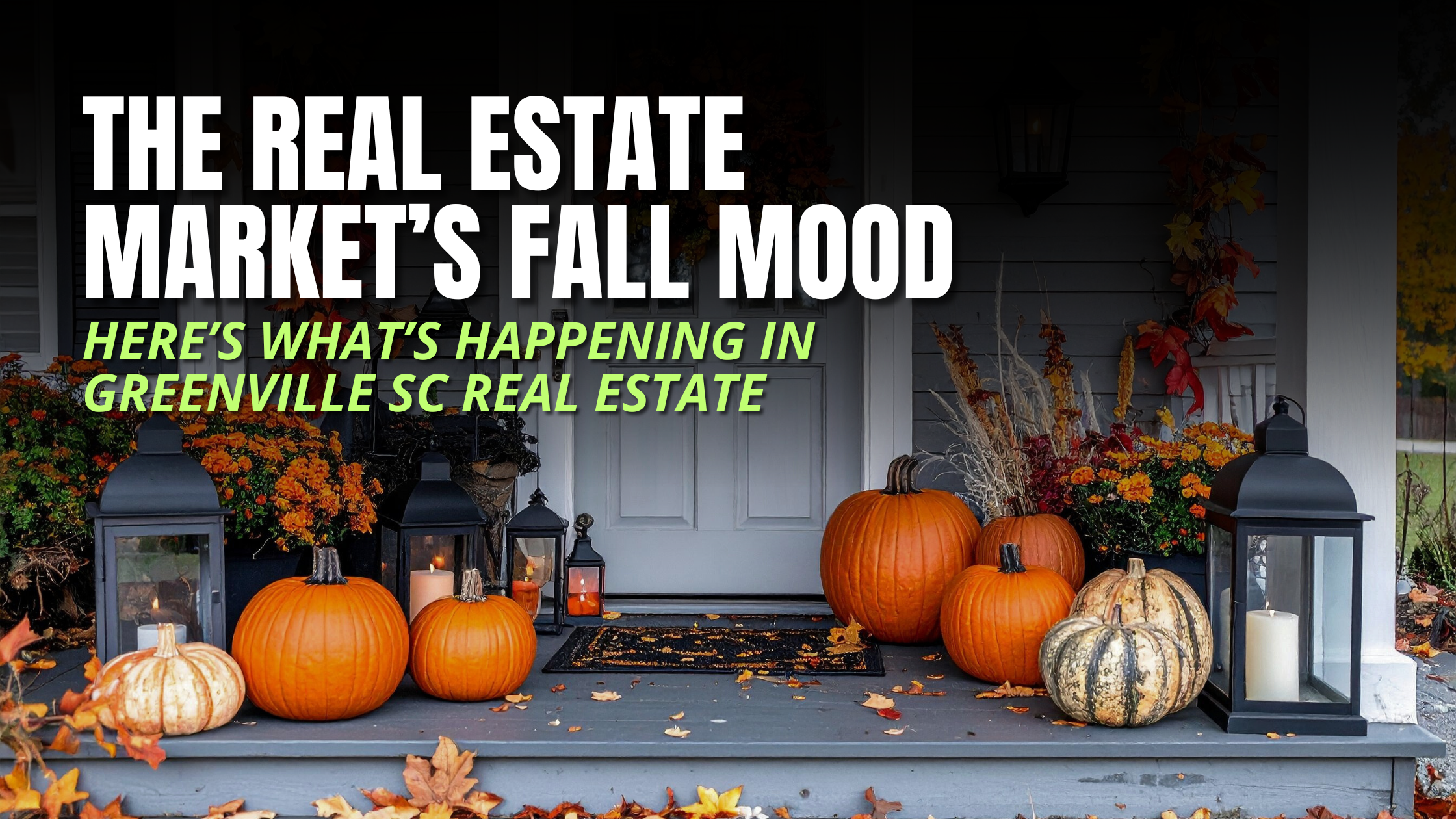 Greater Greenville SC Real Estate Market Update for October 2025 ...