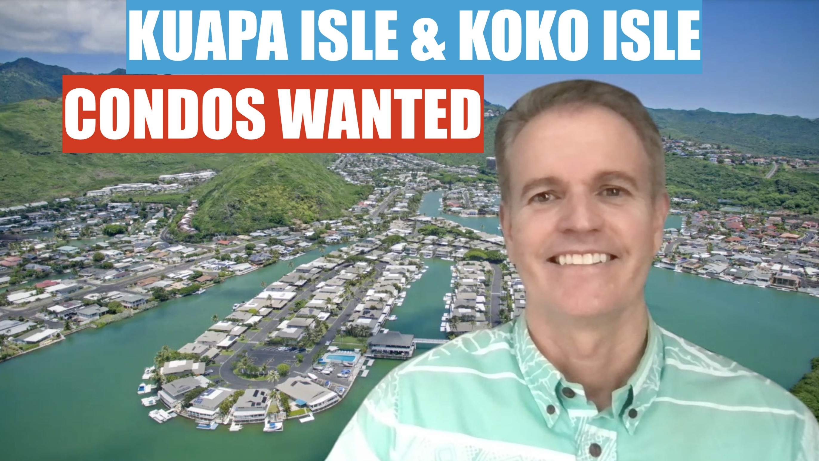 Kuapa Isle and Koko Isle Condos Wanted For Sale