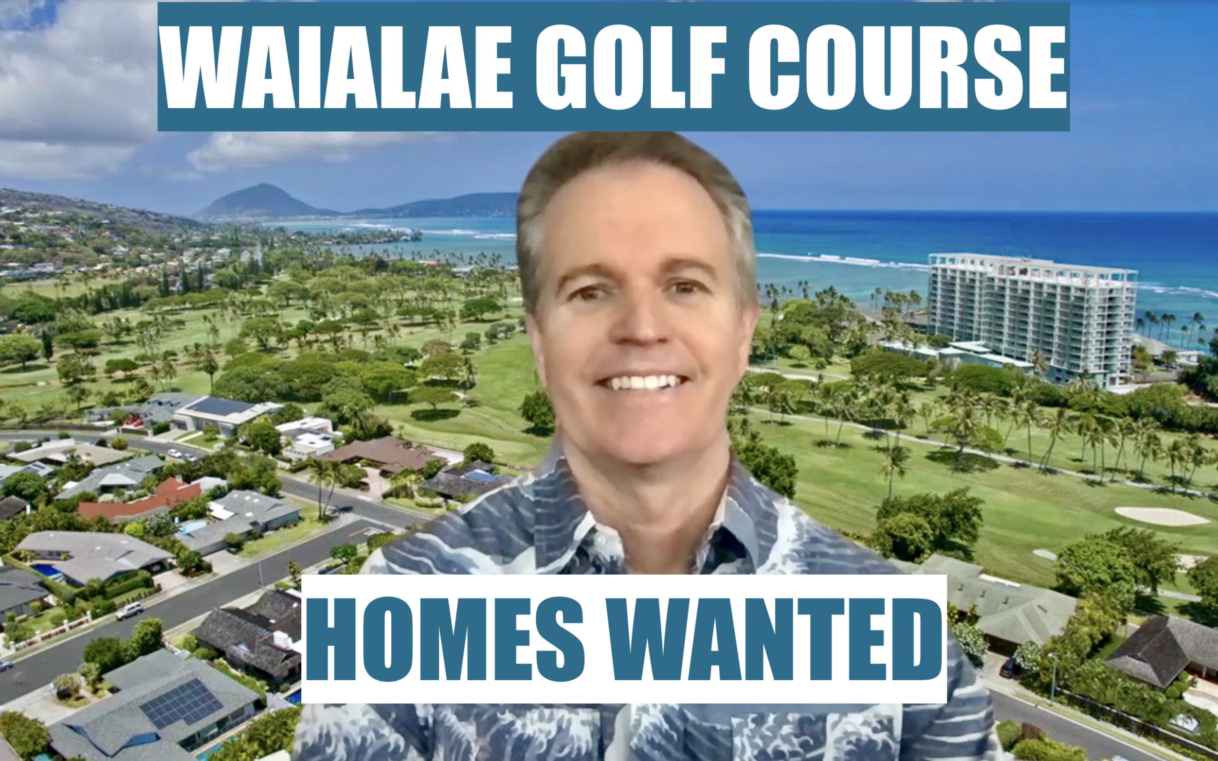 Waialae Golf Course Homes Wanted