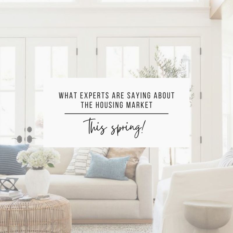 What Are Experts Saying About the Spring Housing Market?