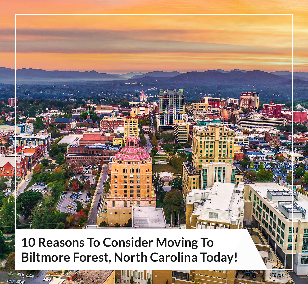 10 Reasons To Consider Moving To Biltmore Forest, North Carolina Today!