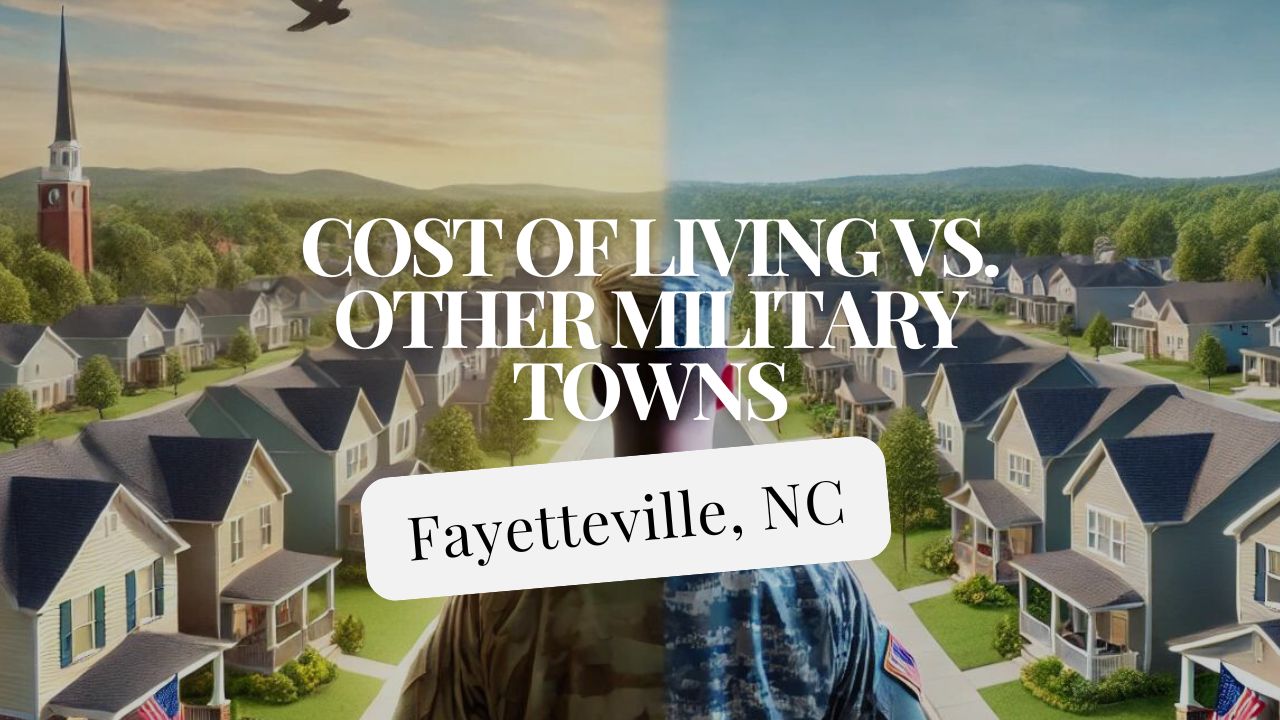 Fayetteville NC Cost of Living vs. Other Military Towns: Surprising ...