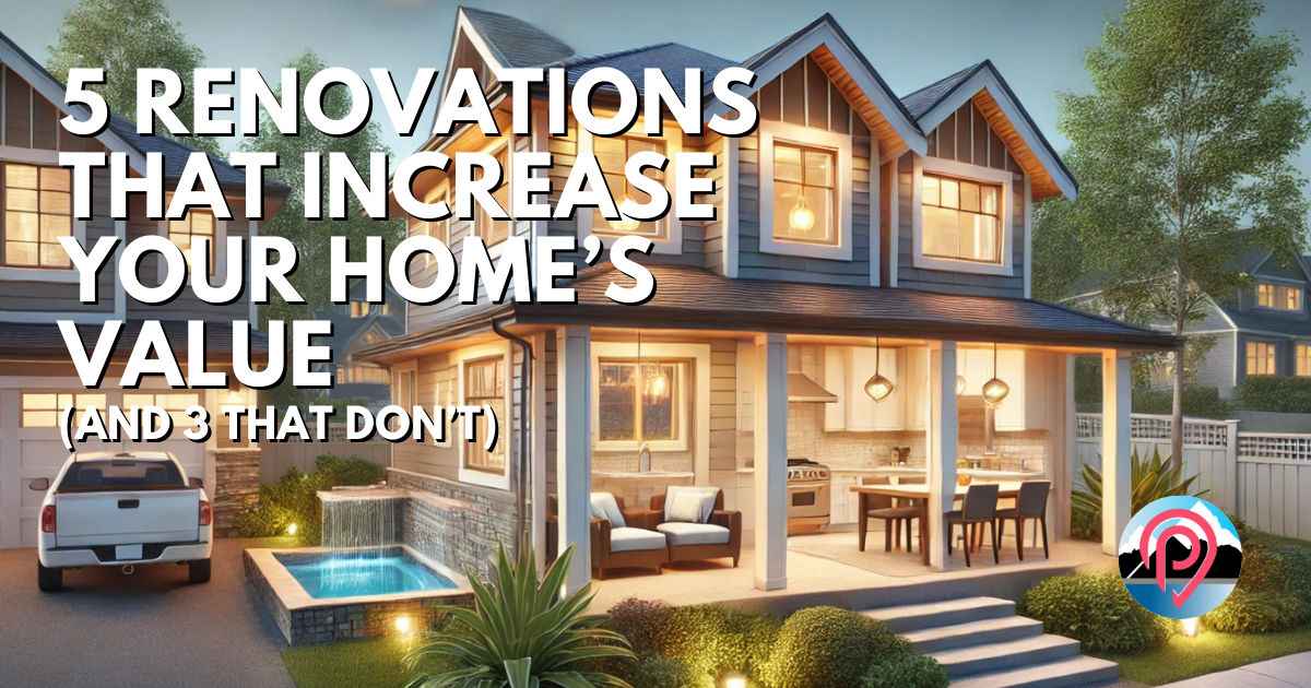 5 Renovations That Increase Your Home’s Value (and 3 That Don’t)