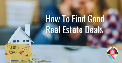How To Find A Good Real Estate Deals For First Time Home Buyers & Investors