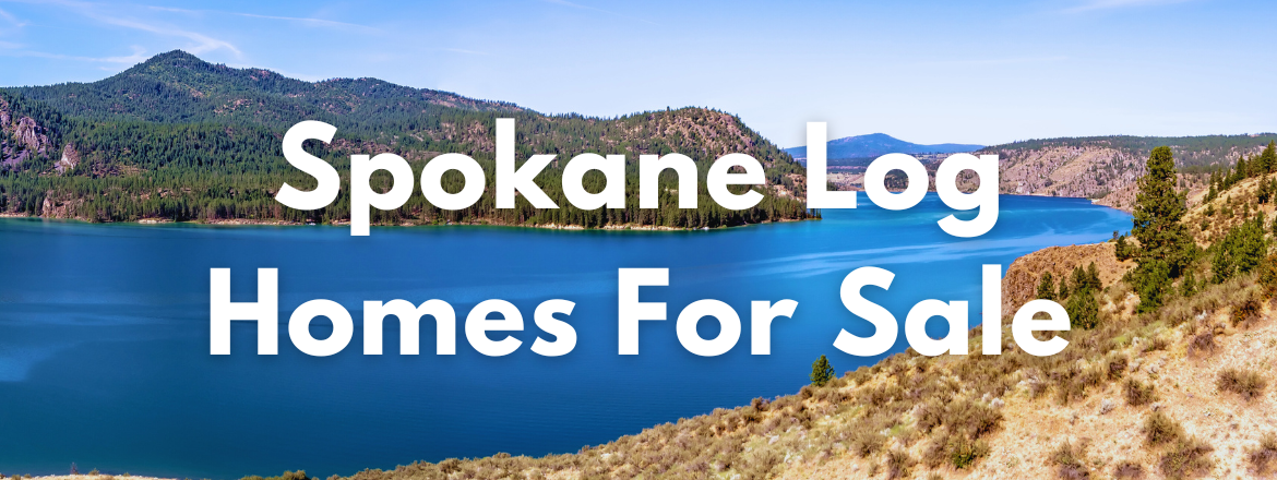 Spokane Log Homes For Sale | Spokane Real Estate