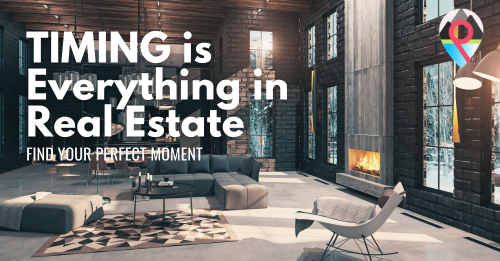 Timing is Everything in Real Estate: Find YOUR Perfect Moment