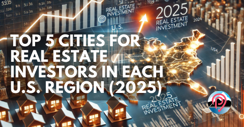 Top 5 Cities for Real Estate Investors in Each U.S. Region (2025)
