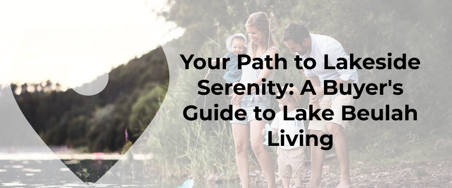 Revealed: 7 Things To Know About Waterfront Living In Lake Beulah, WI