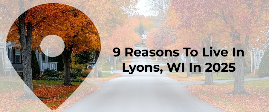 9 Reasons To Live In Lyons, WI In 2025