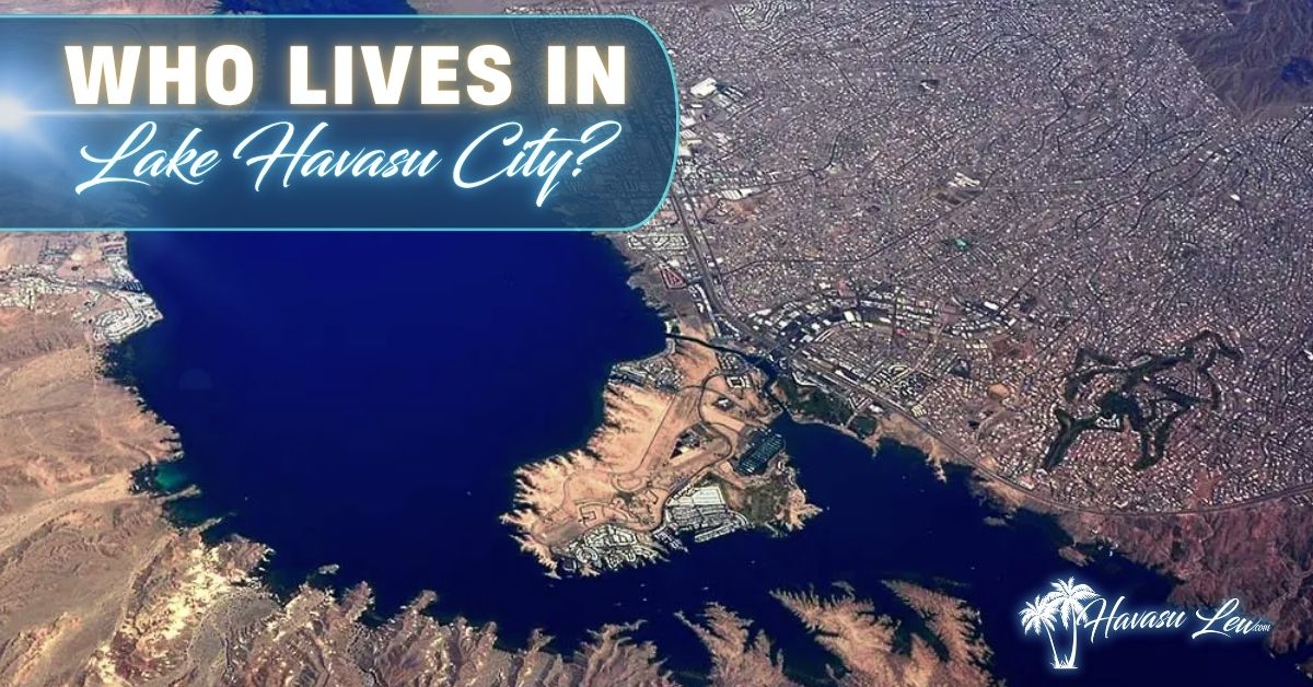 What Are the Demographics of Lake Havasu City? | HavasuLew