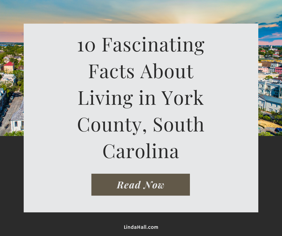 10 Fascinating Facts About Living in York County, South Carolina