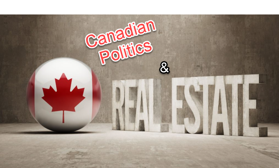 How Political Changes Could Impact the Canadian Real Estate Market