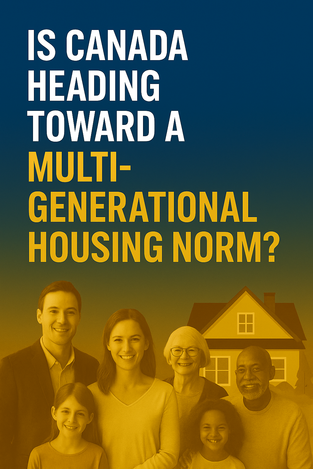 Is Canada Heading Toward a Multi-Generational Housing Norm?