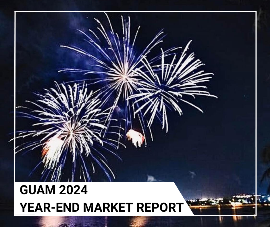 Looking Back at 2024: What Guam’s Real Estate Trends Mean for You in ...