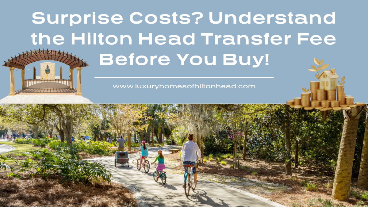 Understanding the Hilton Head Island Transfer Fee: Essential Info for ...