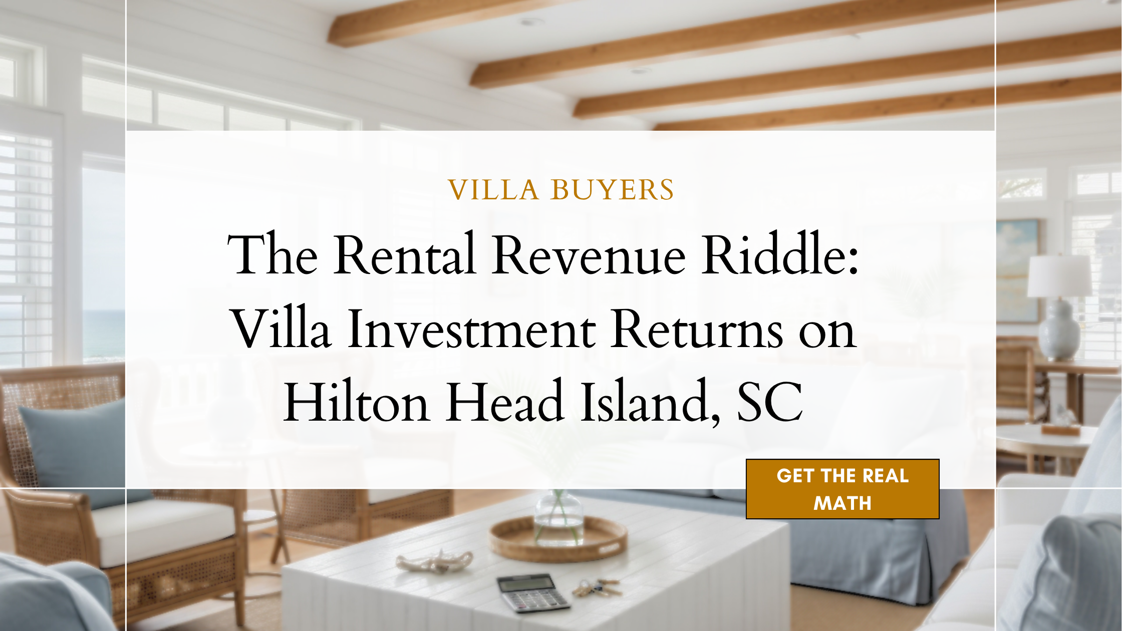 Hilton Head Villa Rental Income Calculator: ROI Analysis for Cash, Finance & 1031 Buyers