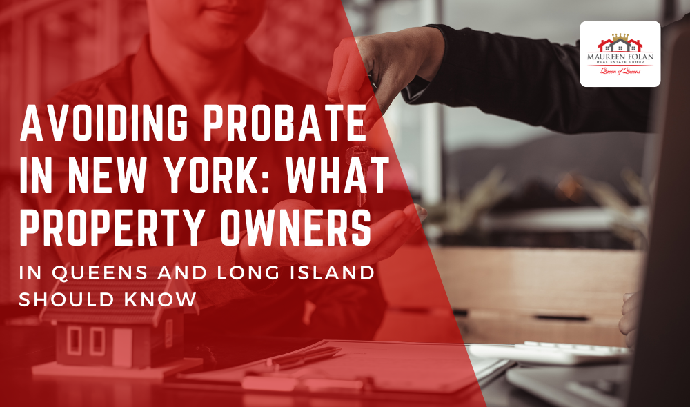 Avoiding Probate in New York: What Queens & Long Island Property Owners ...