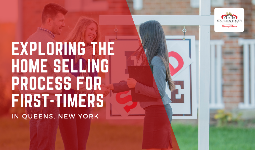 Exploring the Home Selling Process for First-Timers in Queens, NY