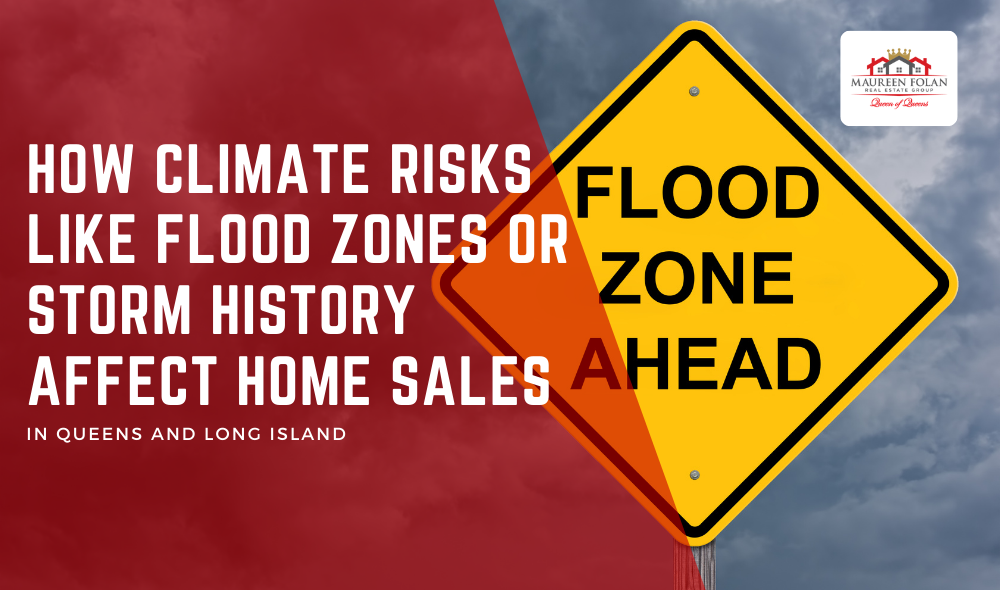 How Climate Risks Impact Home Sales in Queens and Long Island | Maureen ...