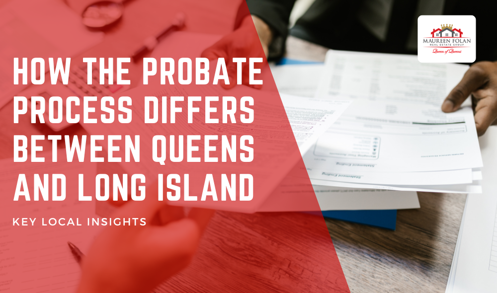 How the Probate Process Differs Between Queens and Long Island