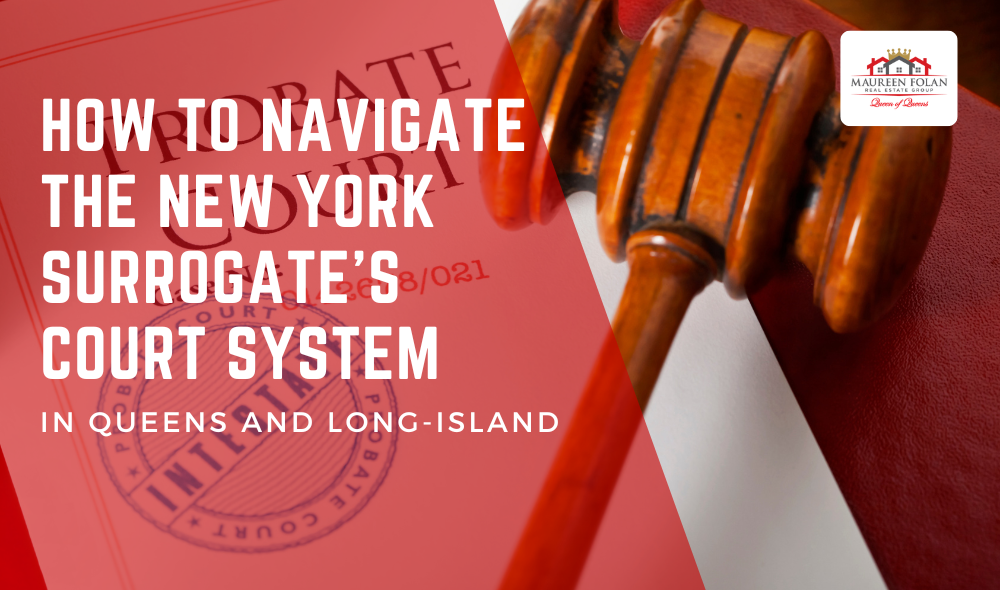 How to Navigate the New York Surrogate’s Court in Queens & Long Island
