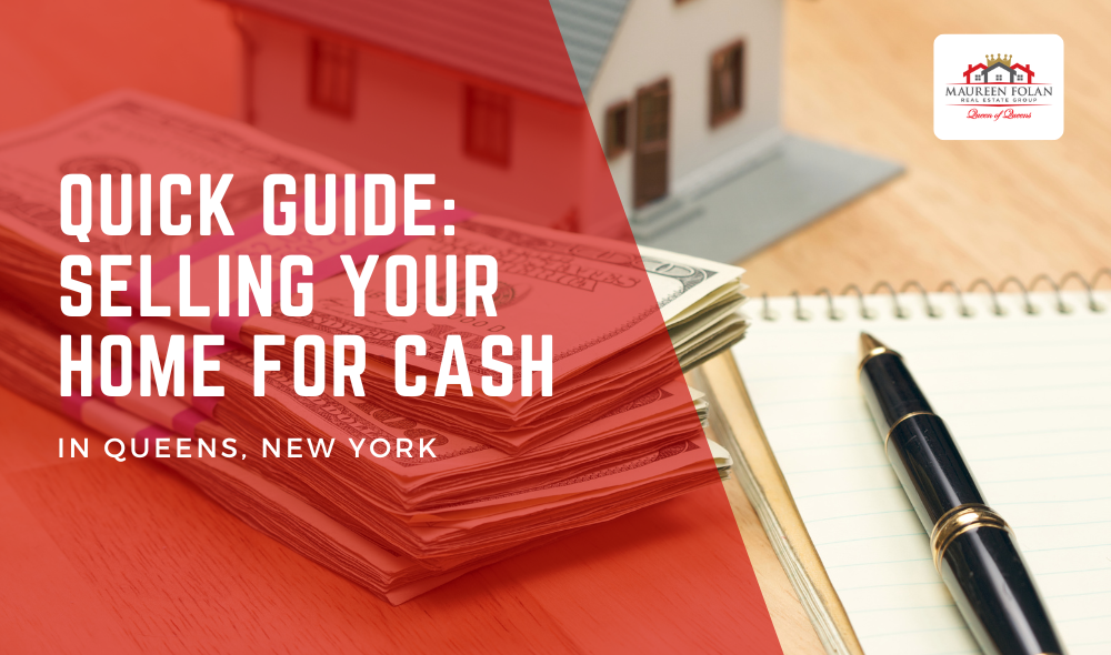 Selling Your Home for Cash in Queens, NY | Maureen Folan Real Estate Group
