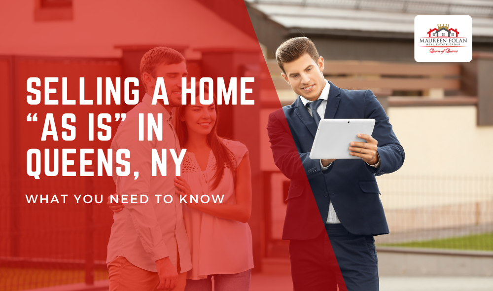 Selling a Home “As Is” in Queens, NY: Essential Guide by Maureen Folan ...