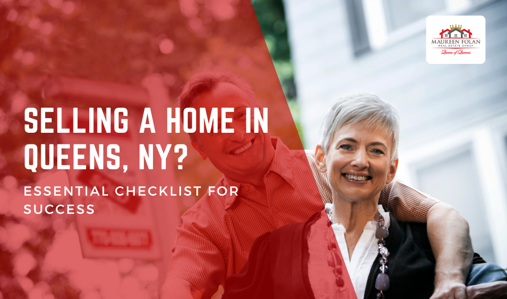 Selling a Home in Queens, NY? Essential Checklist for Success | Maureen ...
