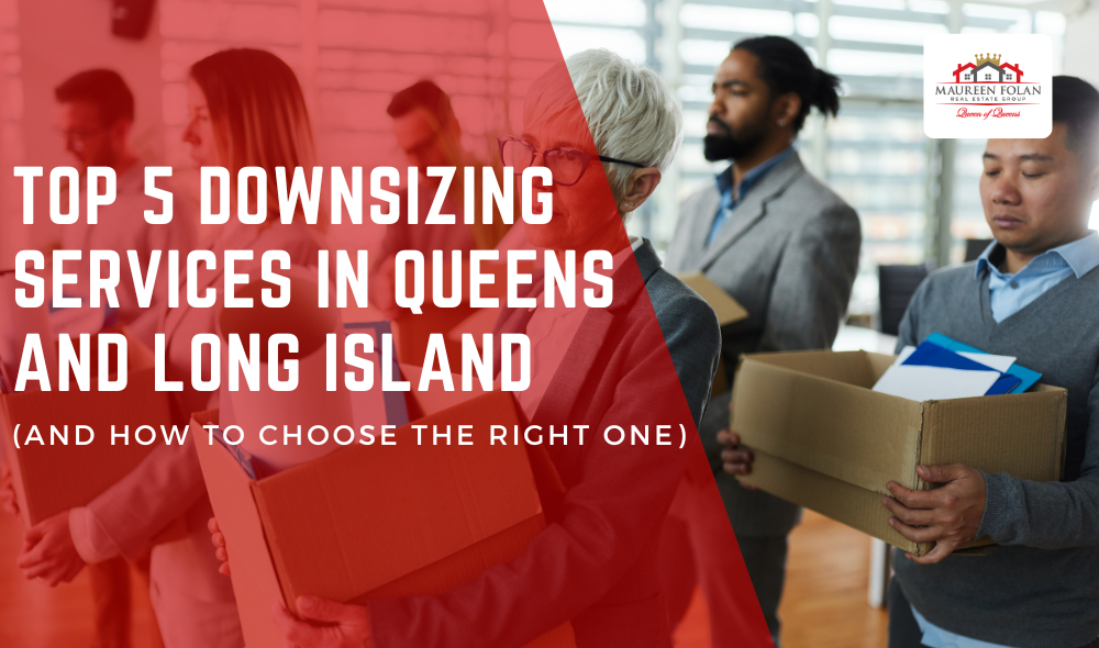 Top 5 Downsizing Services in Queens and Long Island | Maureen Folan