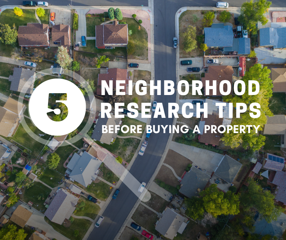 5 Neighborhood Research Tips Before Buying a Property