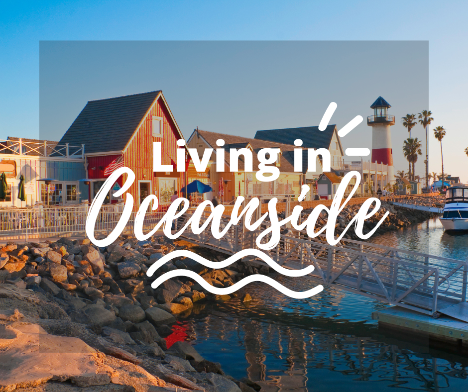 Living in Oceanside: 6 Reasons Why Someone Might Choose to Live in ...