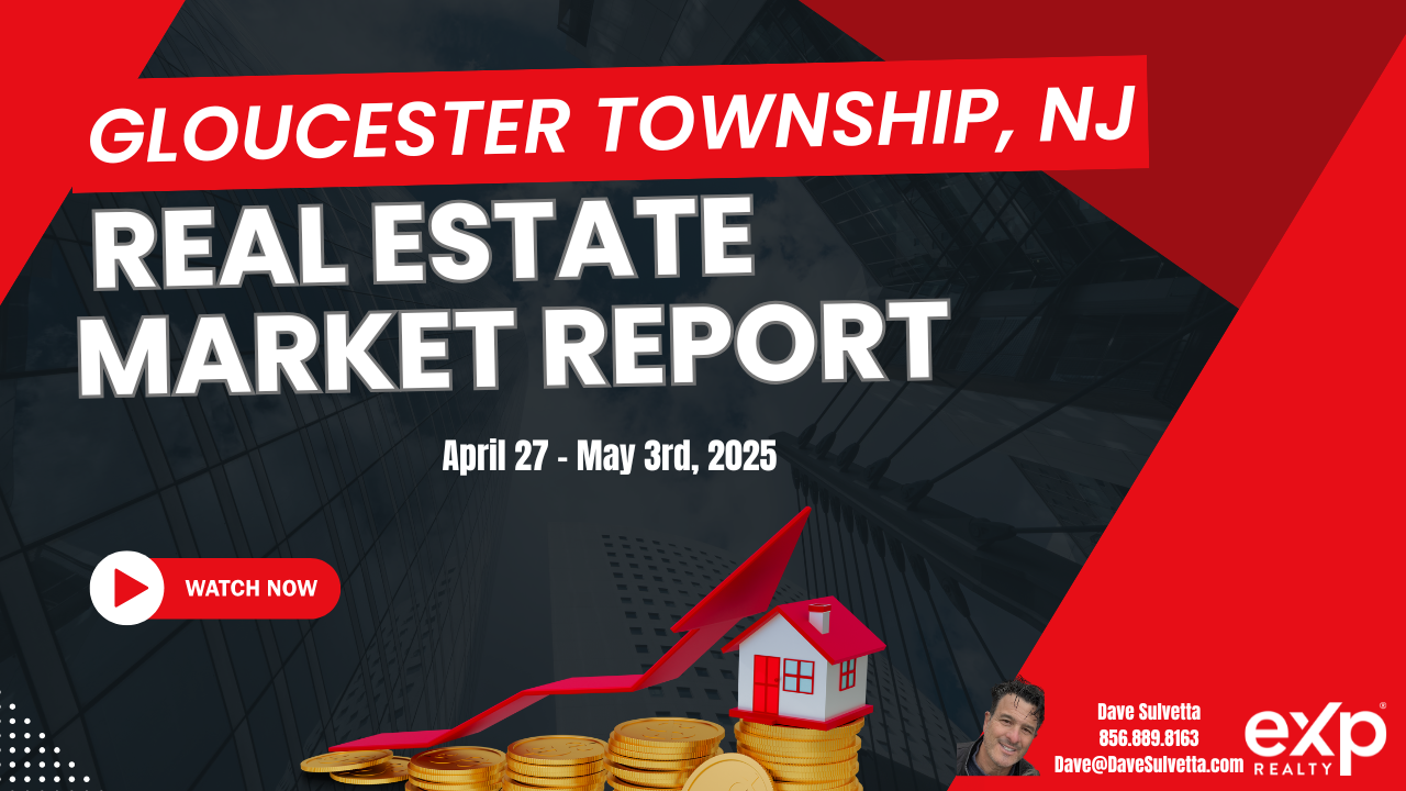 Gloucester Twp NJ Real Estate April 27 – May 3, 2025