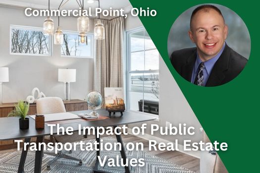 The Impact of Public Transportation on Commercial Point Ohio Real ...