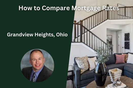 How to Compare Mortgage Rates in Grandview Heights, Ohio