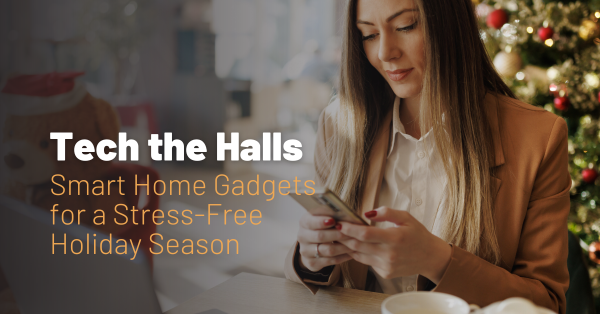 Smart Home Gadgets for a Stress-Free Holiday Season in Flagstaff, AZ